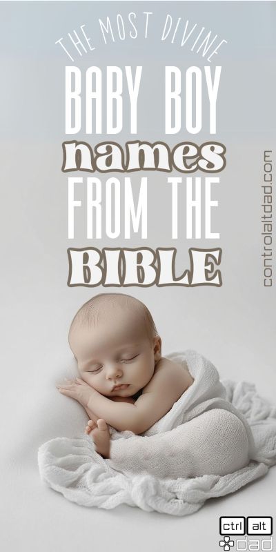 Biblical Boy Names List - Ctrl Alt Dad