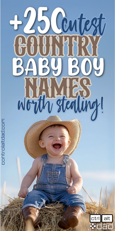 Country Boy Names List - Ctrl Alt Dad - Navigating The Chaos Of Dad ...